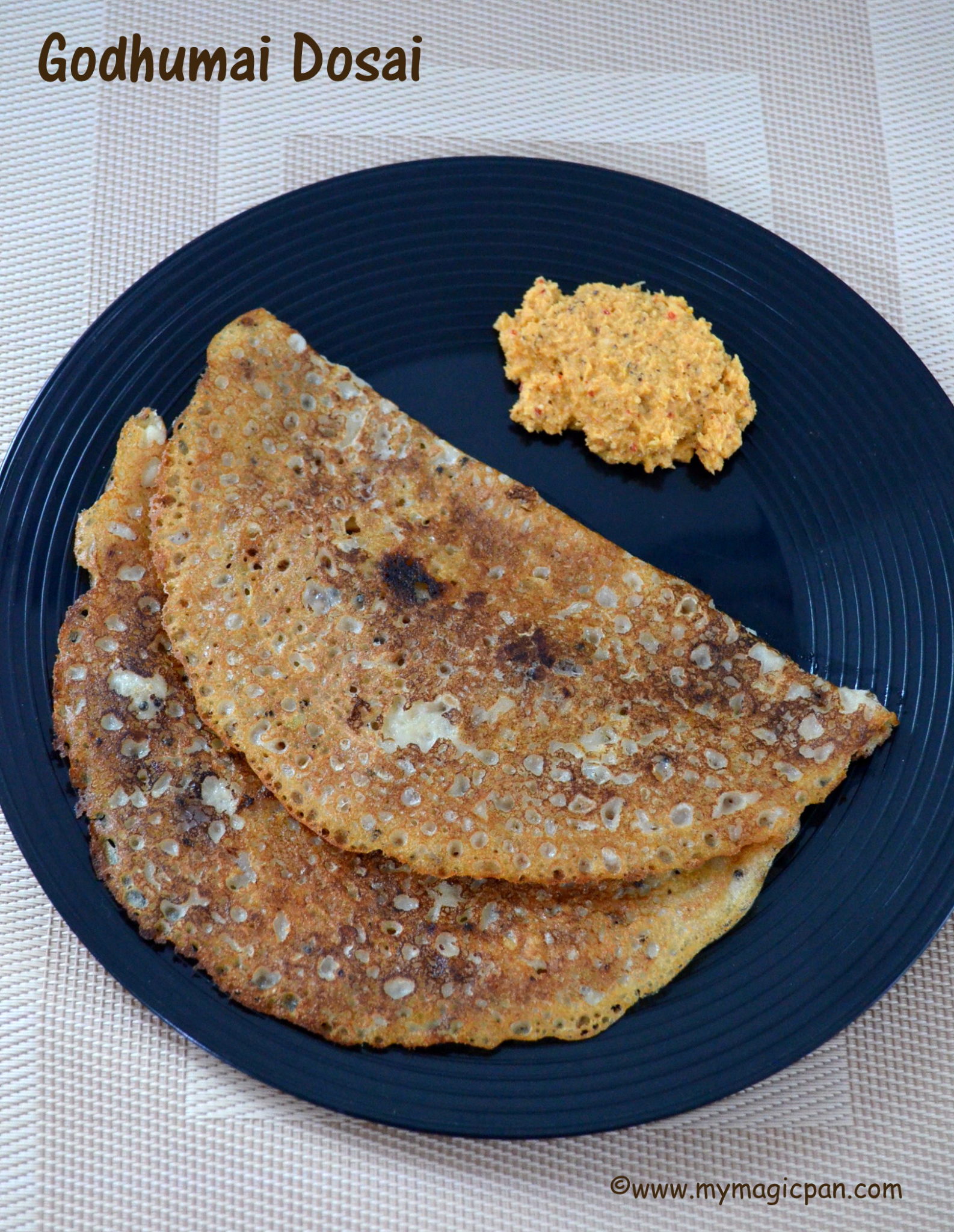 Godhuma Dosai – Instant Wheat Dosai