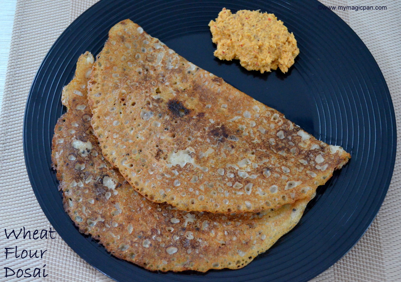 Godhuma Dosai – Instant Wheat Dosai