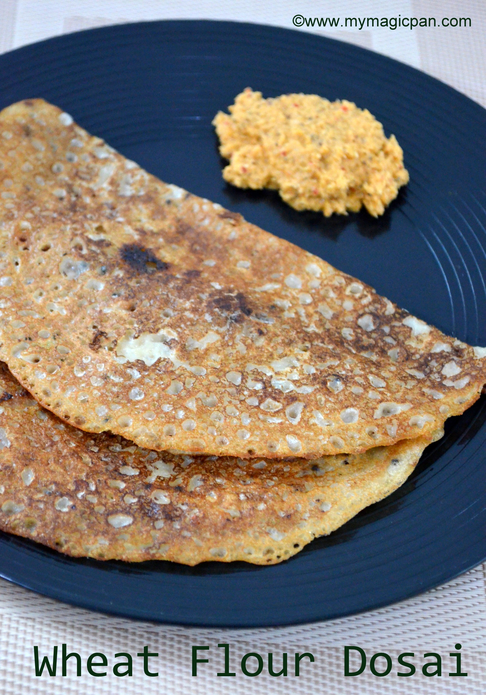 Godhuma Dosai – Instant Wheat Dosai