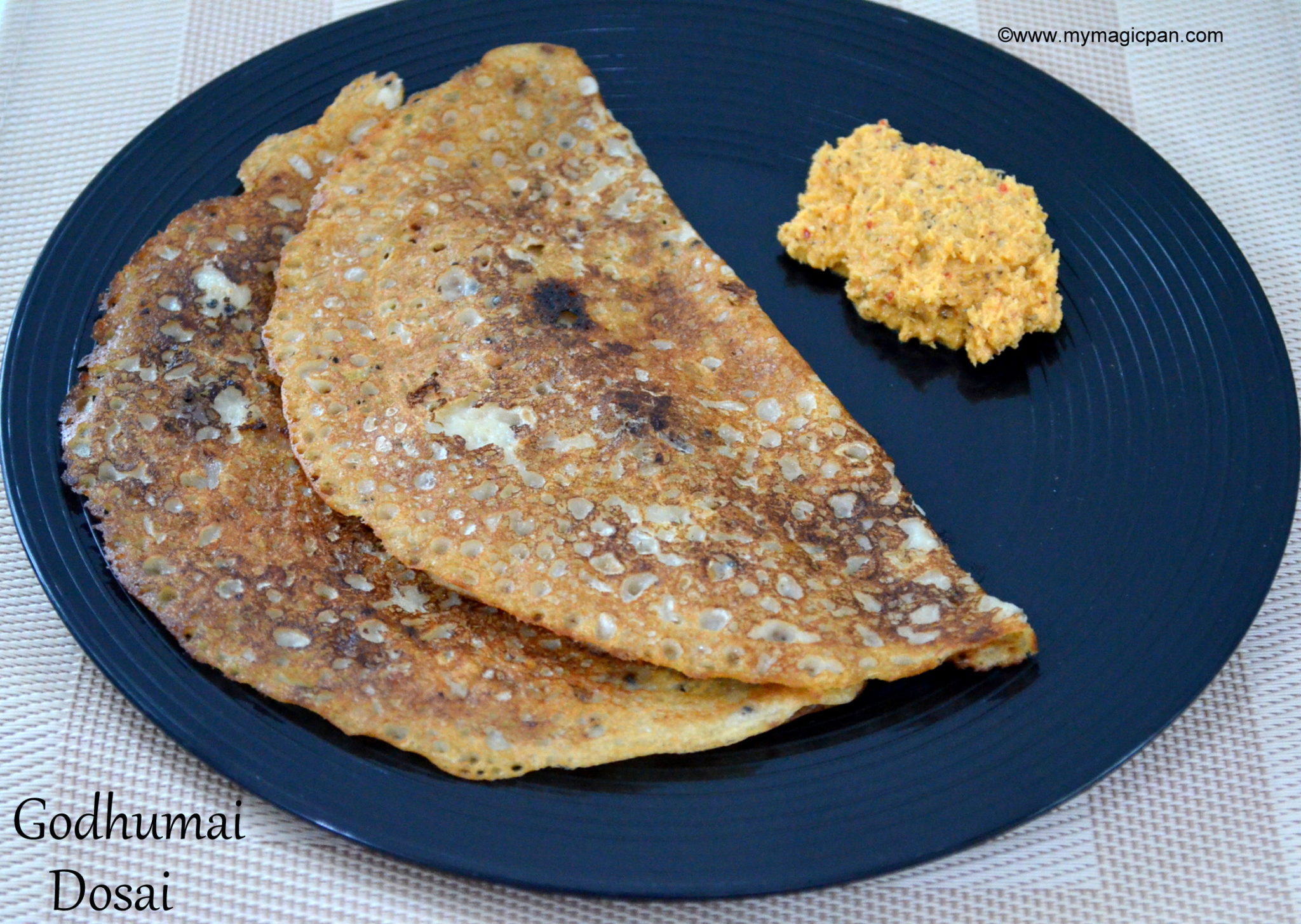Godhuma Dosai – Instant Wheat Dosai